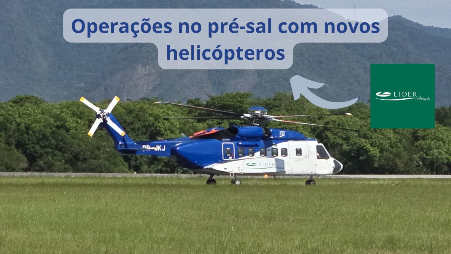Líder Aviação revoluciona operações offshore no pré-sal com novos ...