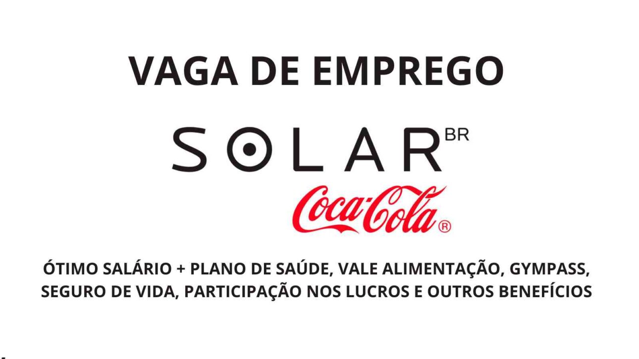 Solar Coca-Cola está procurando interessados em trabalhar como ...