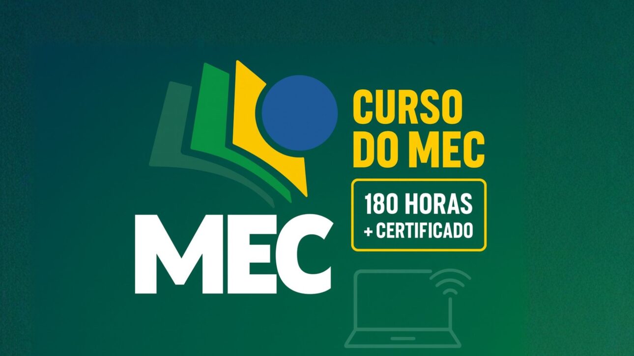 Novo curso 100% EAD e gratuito no MEC tem 180 horas, garantia de ...