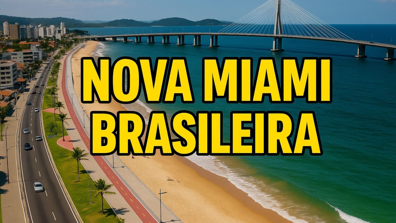 Obra colossal no Brasil pode transformar litoral esvaziado em Miami ...